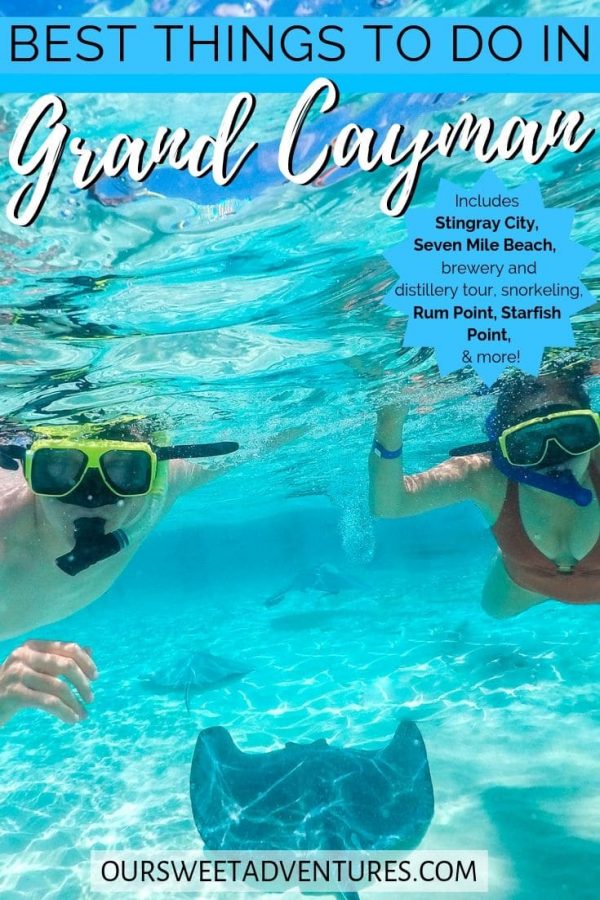 16 Best Things to do in the Grand Cayman - Our Sweet Adventures